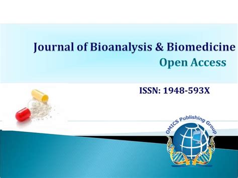 Omics Publishing Group Journal Of Bioanalysis And Biomedicine Ppt Chemistry Science