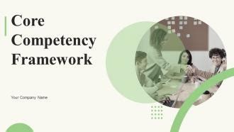 Core Competency Framework Powerpoint Ppt Template Bundles PPT Sample