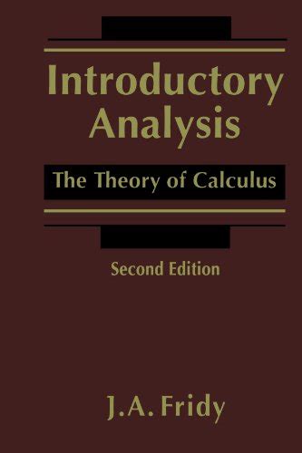 Introductory Analysis The Theory Of Calculus Fridy John A 9780123918086 Abebooks