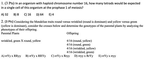 solved 1 3 pts in an organism with haploid chromosome