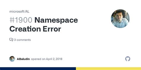 Namespace Creation Error · Issue 1900 · Microsoftal · Github