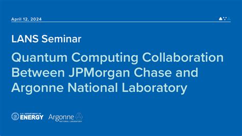 Quantum Computing Collaboration Between JPMorgan Chase and Argonne ...