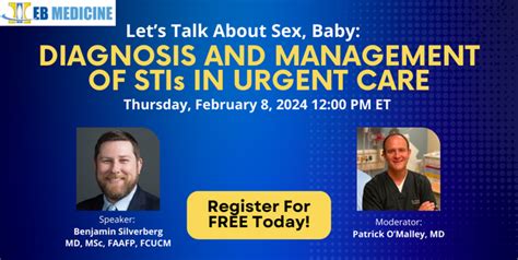 Lets Talk About Sex Baby Diagnosis And Management Of STIs In Urgent Care Urgent Care