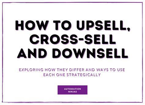 Upsell Cross Sell And Downsell Learn How To Use Them Strategically