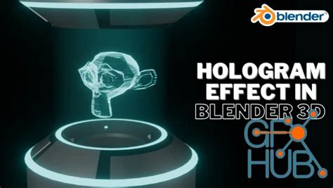 Hologram Effect In Blender 3d Gfx Hub 20 Creative Community