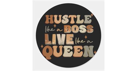 Hustle Like A Boss Live Like A Queen Black Woman Classic Round Sticker