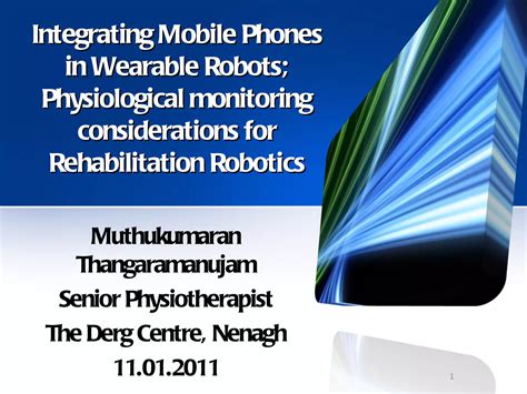 Integrating Mobile Phones In Wearable Robots Muthukumaran Thangaramanujam Ppt