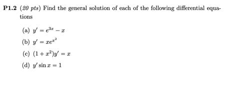 Solved P1 2 20 Pts Find The General Solution Of Each Of