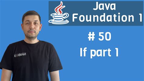 50 java foundation module 1 if part 1 youtube