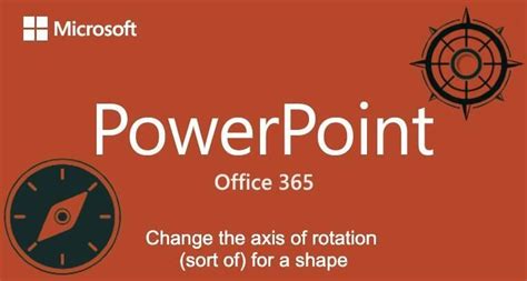 How To Change The Axis Of Rotation Sort Of For A Shape In PowerPoint TechRepublic