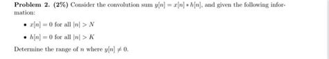 solved problem 2 2 consider the convolution sum y[n]