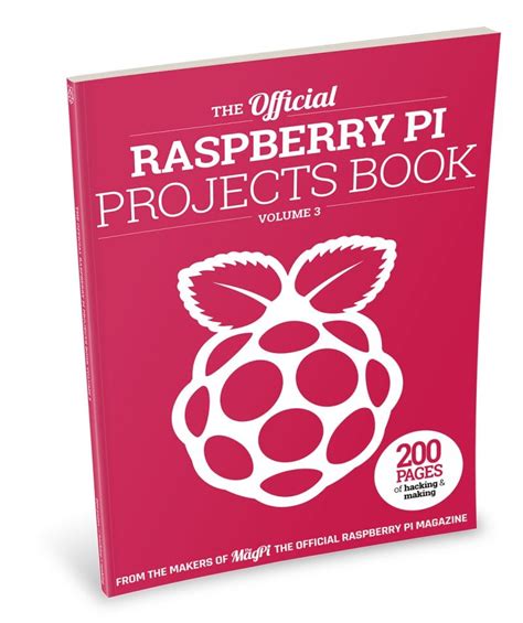 Get The Official Raspberry Pi Projects Book Volume 3 Rraspberrypi