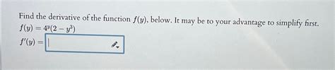 Solved Find The Derivative Of The Function F Y ﻿below It