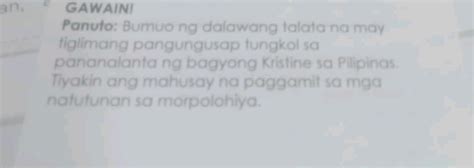 GAWAIN Panuto Bumuo ng dalawang talata na may | StudyX
