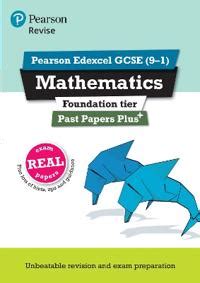Revise Pearson Edexcel GCSE Mathematics Foundation Past Papers Plus