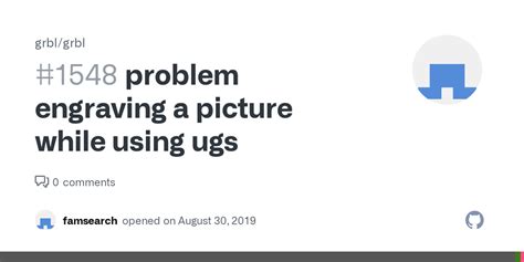 Problem Engraving A Picture While Using Ugs · Issue 1548 · Grblgrbl · Github