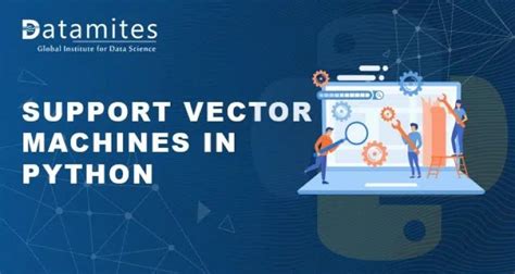 What Is A Support Vector Machines SVM In Python DataMites Offical Blog
