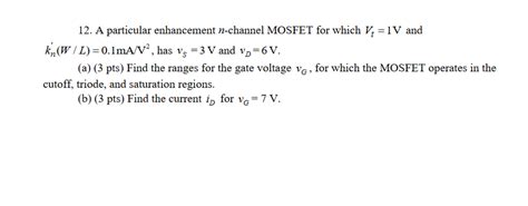 Solved A Particular Enhancement N Channel MOSFET For Chegg