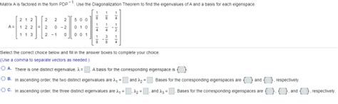 matrix a is factored in the form pdp use the diagonalization theorem to