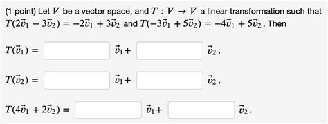 Solved 1 Point Let V Be A Vector Space And T VV A Linear Chegg Com