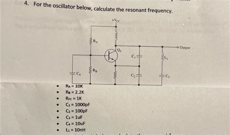 Solved 4 For The Oscillator Below Calculate The Resonant