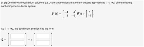 Solved Determine All Equilibrium Solutions I E Constant