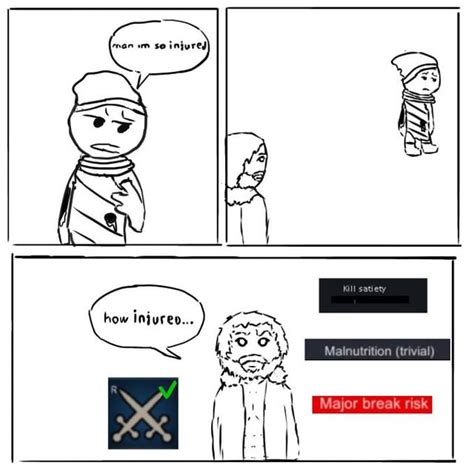 Ice Sheet Players When They See An Incapacitated Space Refugee R Rimworld