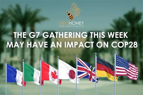 The G7 Summit Influencing COP28 And Shaping Global Climate Action