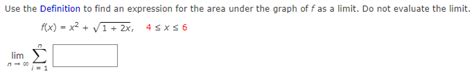 Solved Use The Definition To Find An Expression For The Area Chegg