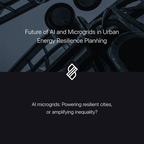Future Of Ai And Microgrids In Urban Energy Resilience Planning → Scenario