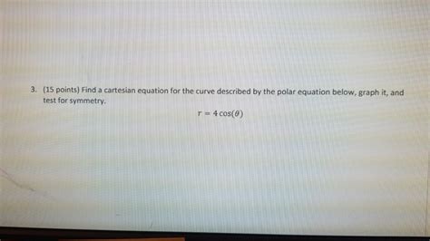 Solved Points Find A Cartesian Equation For The Chegg