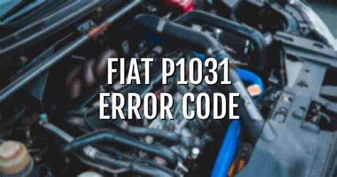 Solved Fiat P1031 Code Resolve Cylinder 1 Oil Supply Voltage
