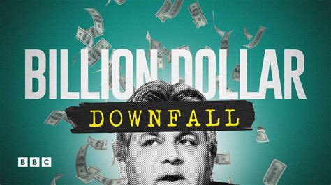 Watch Billion Dollar Downfall On Bbc Select