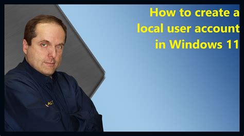 How To Create A Local User Account In Windows 11 YouTube
