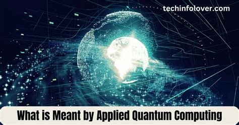 What Is Meant By Applied Quantum Computing