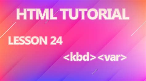 Html Kbd And Var Tag Part 24 Youtube