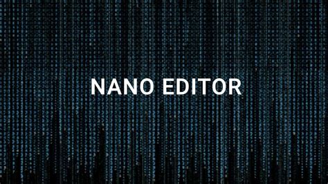 How To Use Nano Editor In Linux Ubuntu Debian CentOS