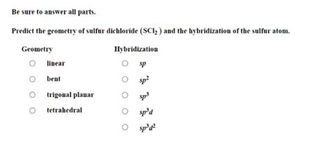 Solved Be Sure To Answer All Parts Predict The Geometry Of