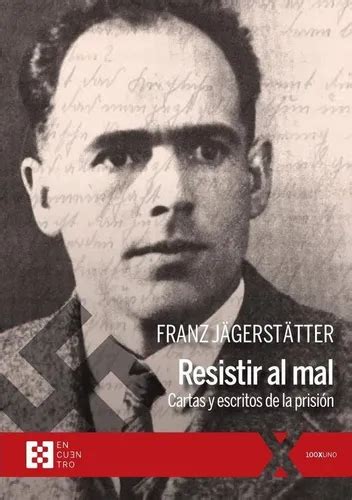 Resistir Al Mal De Franz Jägerstätter Cuotas Sin Interés