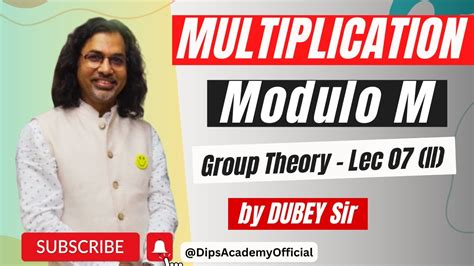 multiplication modulo m group theory lecture 7 ii by dubey sir