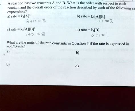 Solved A Reaction Has Two Reactants A And B What Is The Order With Respect To Each Reactant
