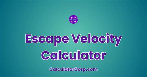 Escape Velocity Calculator Get Speed Needed To Break Free From Gravity