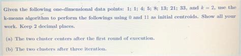 Solved Given The Following One Dimensional Data Points 1