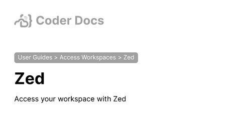 Zed Coder Docs