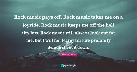 Rock Music Pays Off Rock Music Takes Me On A Joyride Rock Music Keep