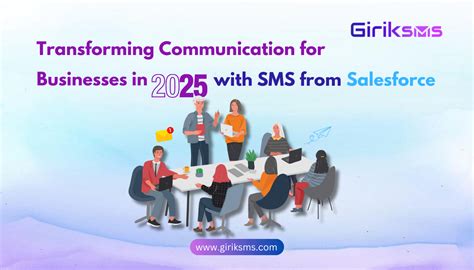Transforming Communication For Businesses In 2025 With Sms From Salesforce