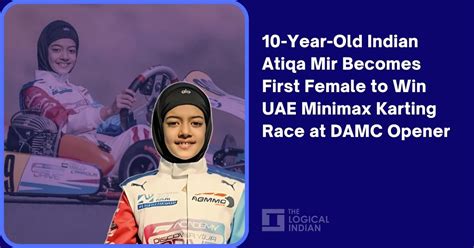 10 Year Old Indian Atiqa Mir Becomes First Female To Win Uae Minimax