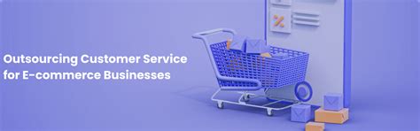 Top Benefits Of Outsourcing E Commerce Customer Support