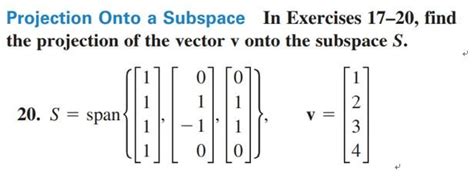 Solved Projection Onto A Subspace In Exercises 17 20 Find