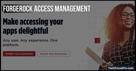 What Is Forgerock Access Management Tech Focus Pro Best Guide 2024